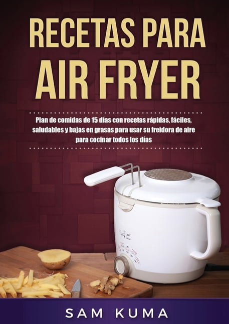 Recetas Para Air Fryer Plan De Comidas De 15 Días Con Recetas Rápidas