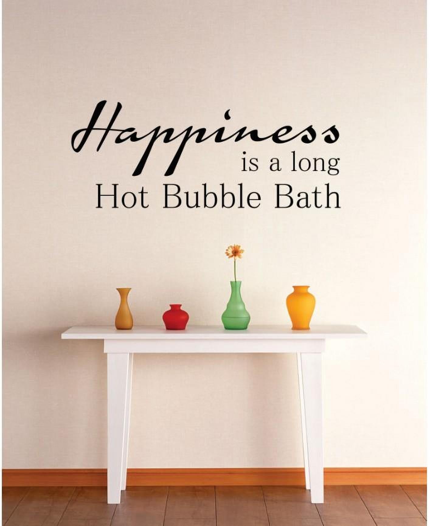 Custom Wall Decal Vinyl Sticker : Happiness Is A Long Hot Bubble Bath ...