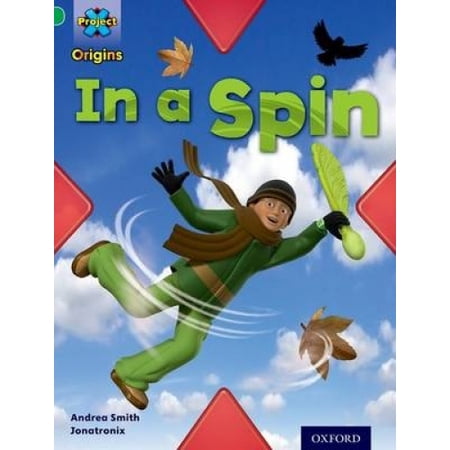 Project X Origins: Green Book Band, Oxford Level 5: Flight: In a Spin ...