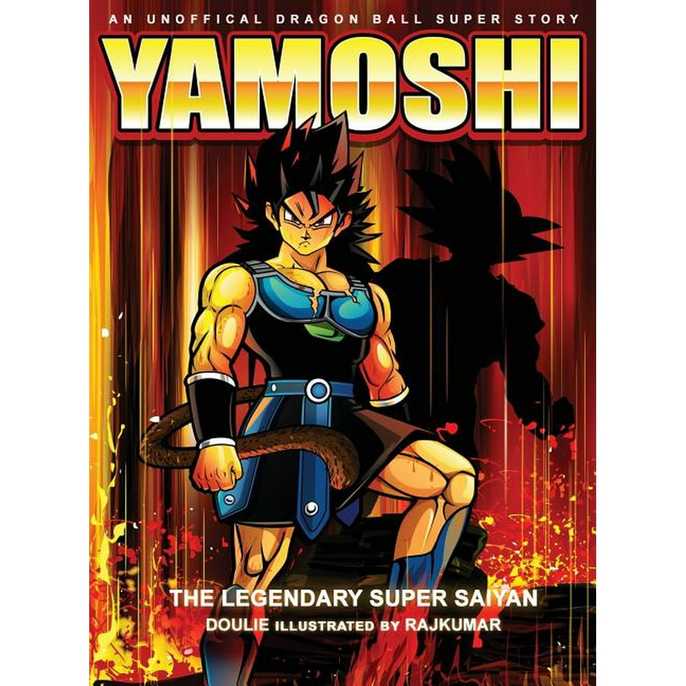 Yamoshi - The Legendary Super Saiyan (Hardcover) - Walmart.com ...