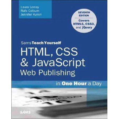 Html5 and Css3 Web Publishing in One Hour a Day, Sams Teach Yourself | Walmart Canada