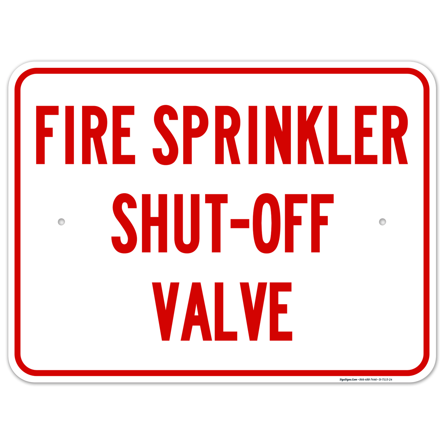 Fire Sprinkler Shut Off Valve Sign, 10x7 Rust Free Aluminum - Walmart.com