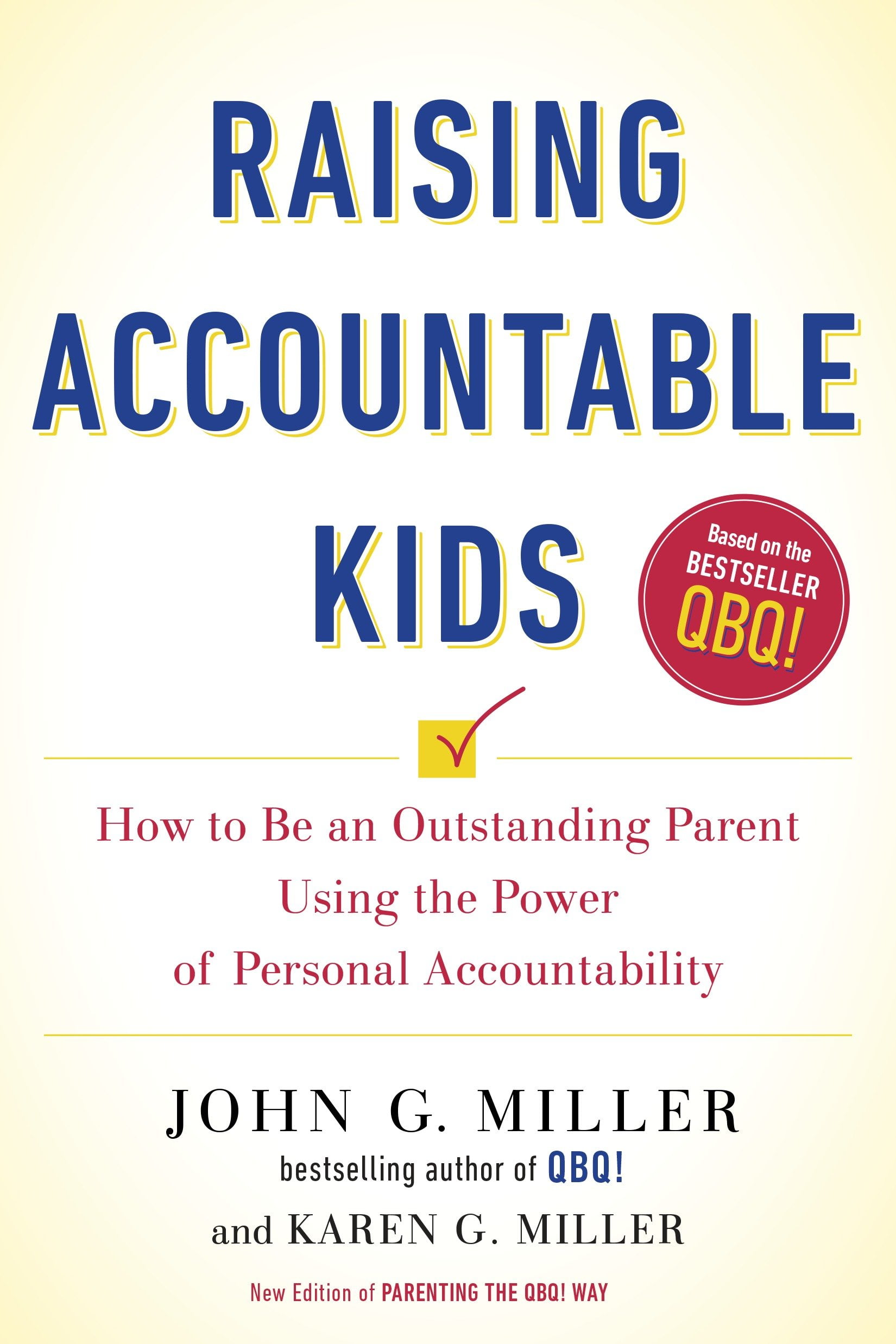 Raising Accountable Kids : How to Be an Outstanding Parent Using the ...