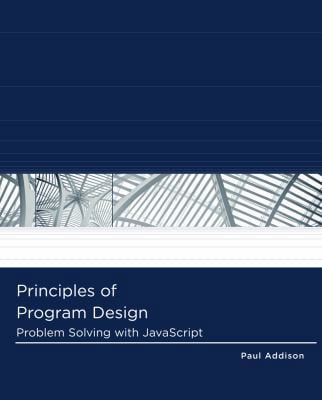 Pre-Owned Principles of Program Design: Problem Solving with JavaScript ...