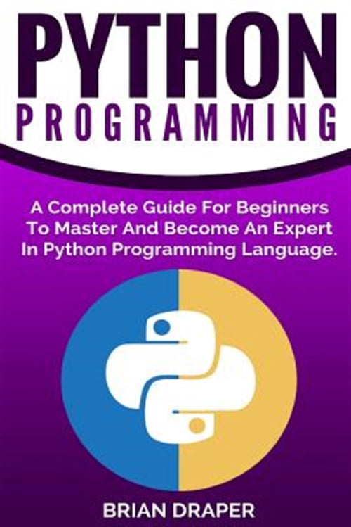 Pre-Owned Python Programming: A Complete Guide for Beginners to Master ...