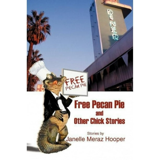 Free Pecan Pie And Other Chick Stories - Walmart.ca