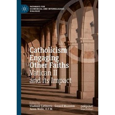 Pathways for Ecumenical and Interreligious Dialogue: Catholicism ...