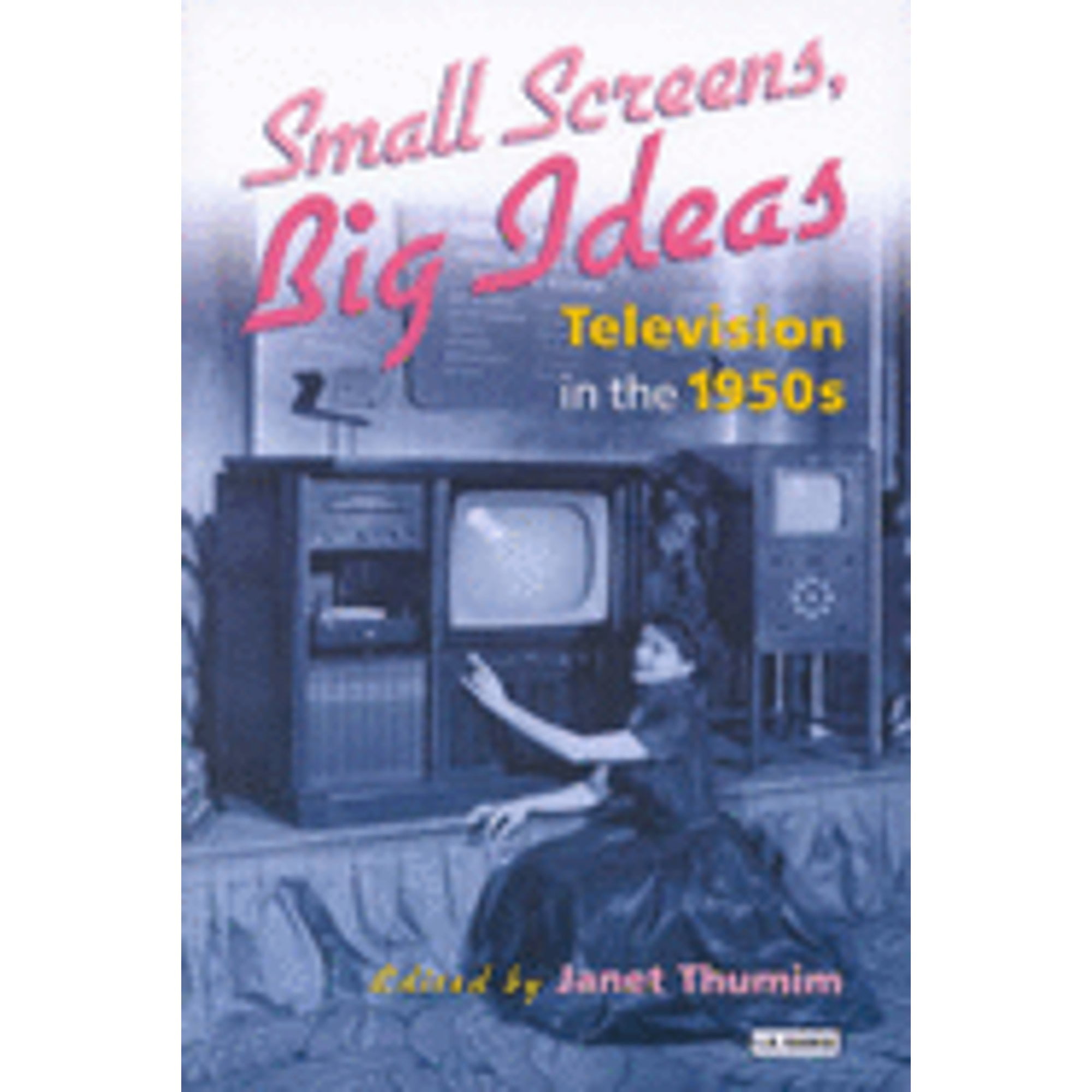 Small Screens, Big Ideas : Television in the 1950s - Walmart.com