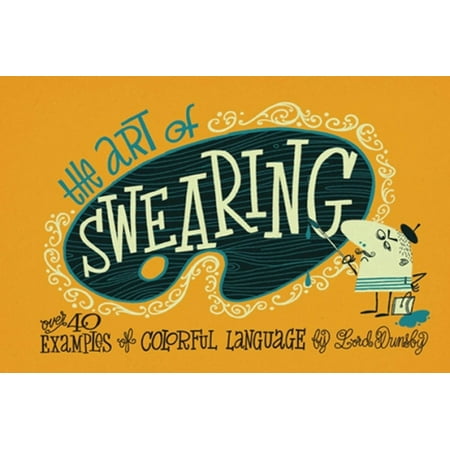 The Art of Swearing: Over 40 Fine Examples of Foul Language | Walmart ...