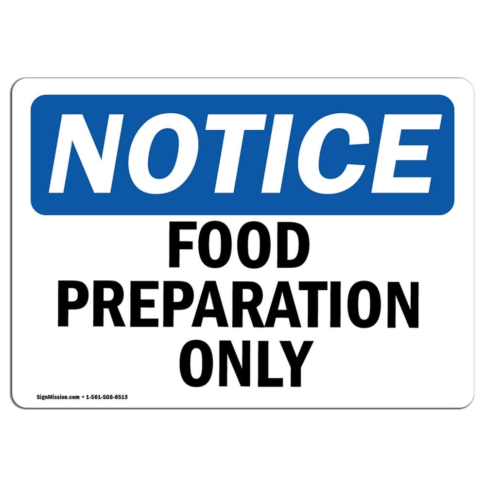 OSHA Notice - NOTICE Food Preparation Only Sign | Heavy Duty Sign or ...