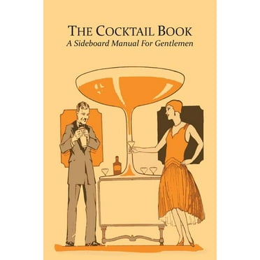 The Essential Cocktail Book : A Complete Guide to Modern Drinks with ...