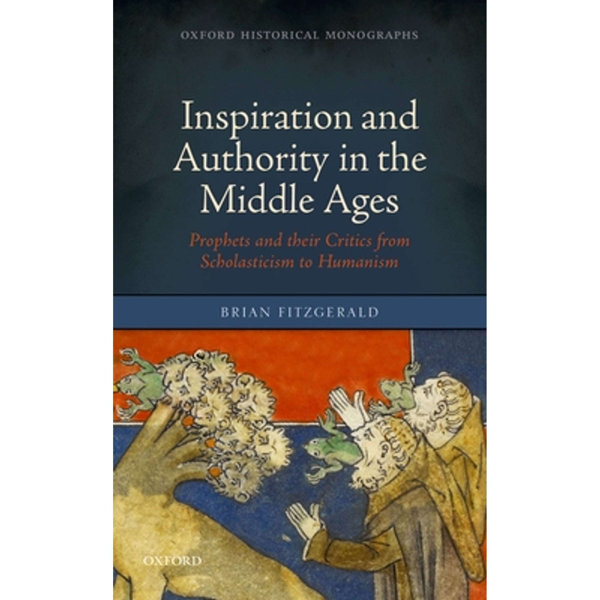 Pre-Owned Oxford Historical Monographs: Inspiration and Authority in ...