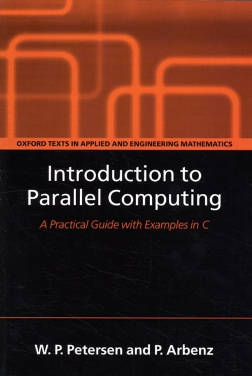 Pre-Owned Introduction to Parallel Computing (Paperback) 9780198515777 - Walmart.com