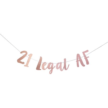 Starsgarden Glittery Rose Gold 21 Legal AF Banner Finally 21st Birthday ...