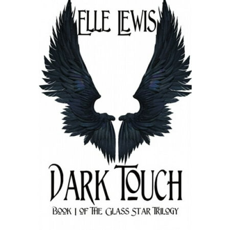 Dark Touch: Book One of the Glass Star Trilogy (Glass Star Trilogy) | Walmart Canada