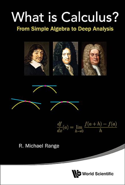 What Is Calculus?: From Simple Algebra to Deep Analysis (Hardcover ...