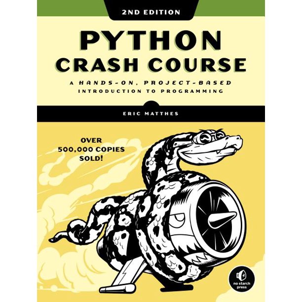Python Crash Course, 2nd Edition : A Hands-On, Project-Based ...