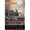 The Mis-Education of the Negro (An African American Heritage Book ...