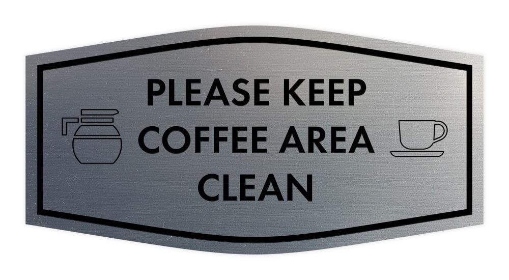 Fancy Please Keep Coffee Area Clean Sign (Brushed Silver) - Small ...