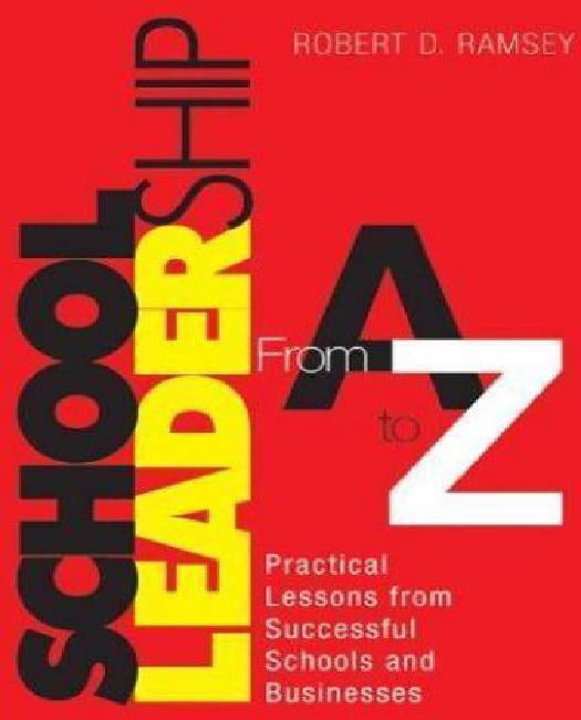 School Leadership From A to Z: Practical Lessons from Successful ...