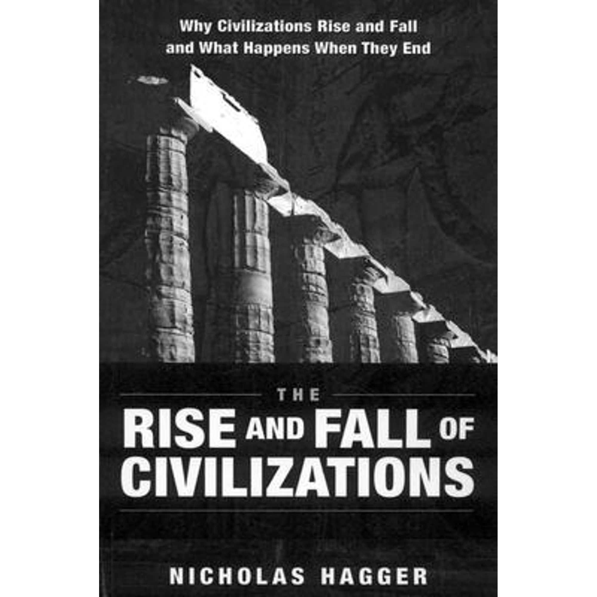 Pre-Owned The Rise and Fall of Civilizations: Why Civilizations Rise ...
