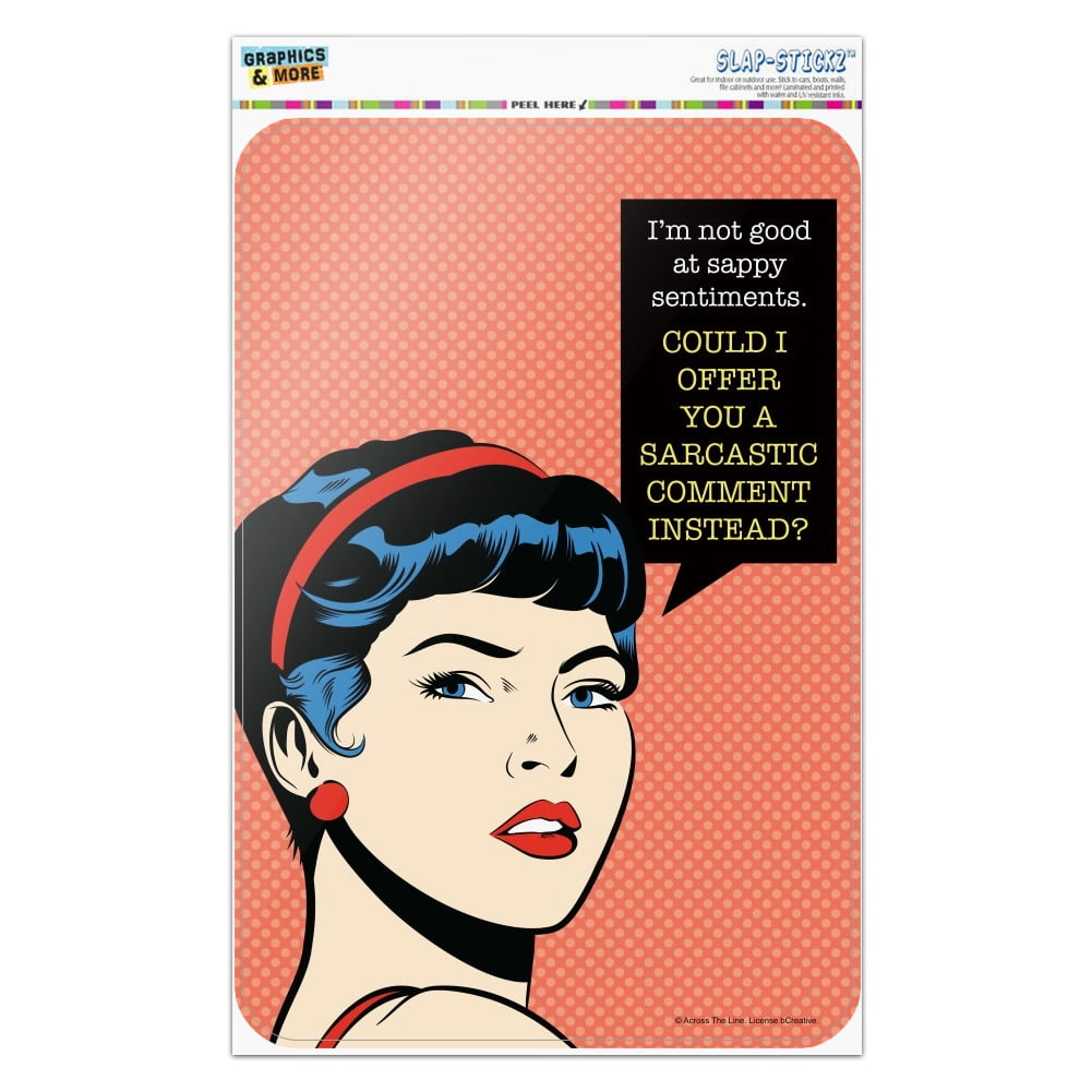 Not Good at Sappy Sentiments Sarcastic Comment Instead Funny Humor Home ...