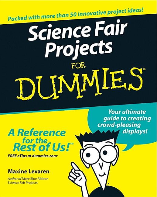 For Dummies: Science Fair Projects for Dummies (Paperback) - Walmart.com