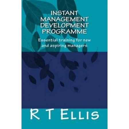 Instant Management Development Porgramme: Essential training for new ...