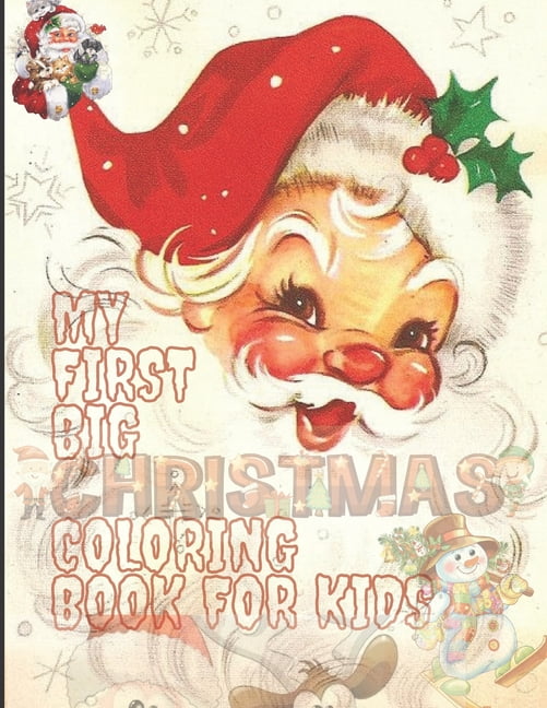 My First Big Christmas Coloring Book for Kids : 100 Unique Design For ...