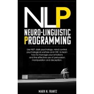 Learning NLP Through Self-Coaching : Understand, learn and develop neurolinguistic programming ...