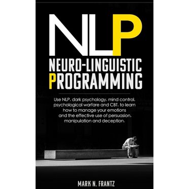 Learning NLP Through Self-Coaching : Understand, learn and develop neurolinguistic programming ...