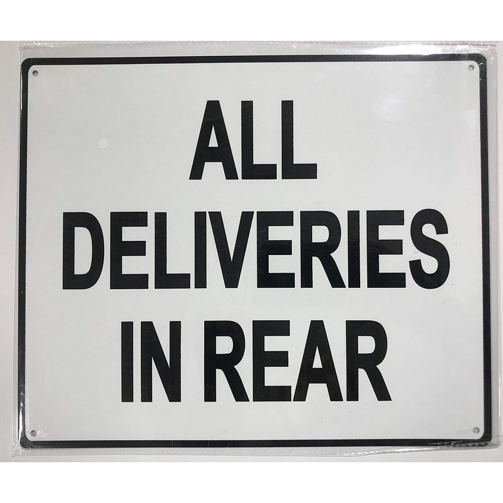 ALL DELIVERIES IN REAR SIGN-WITHOUT IMAGE ( RUST Free Aluminium 10x12 ...