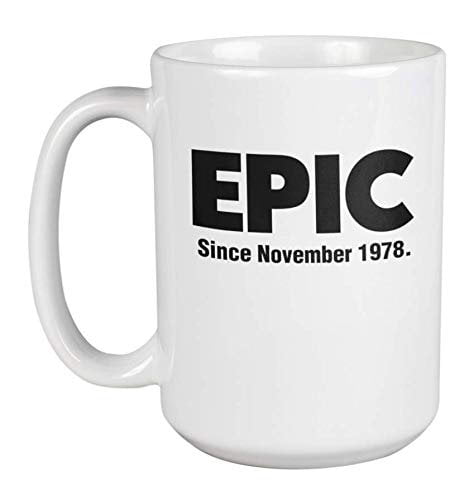 Epic Since November 1978 Awesome Coffee & Tea Gift Mug, Cup Decor ...