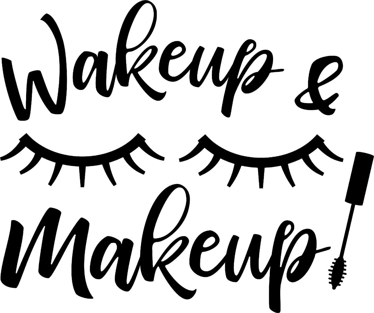 Wakeup And Makeup! Eyelashes Mascara Getting Ready Love Girly l Wall ...