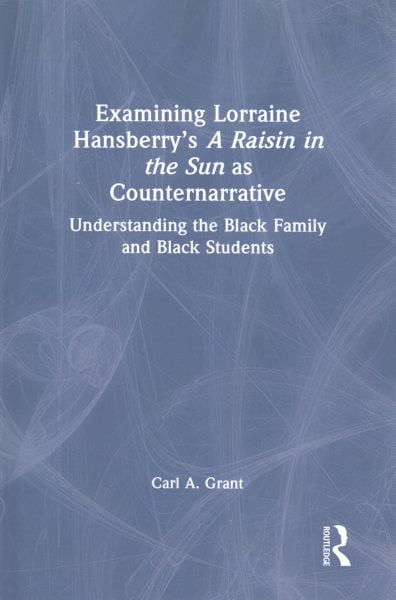 Pre-Owned Examining Lorraine Hansberry's A Raisin in the Sun as ...