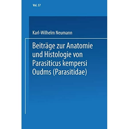 Beiträge zur Anatomie und Histologie von Parasitus kempersi Oudms ...