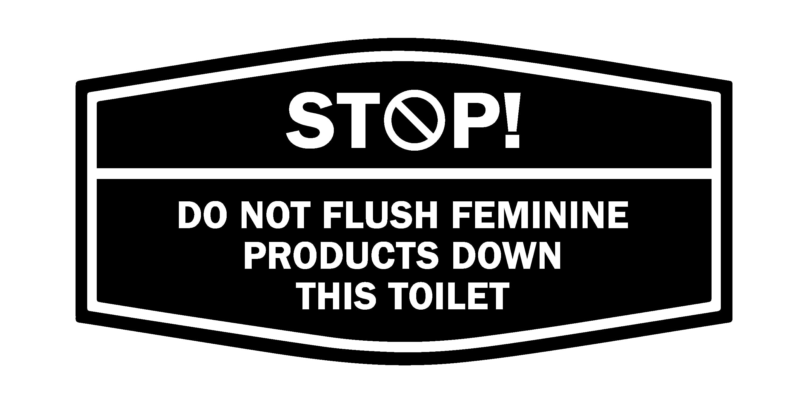 Signs ByLITA Fancy Stop! Do Not Flush Feminine Products Down This ...