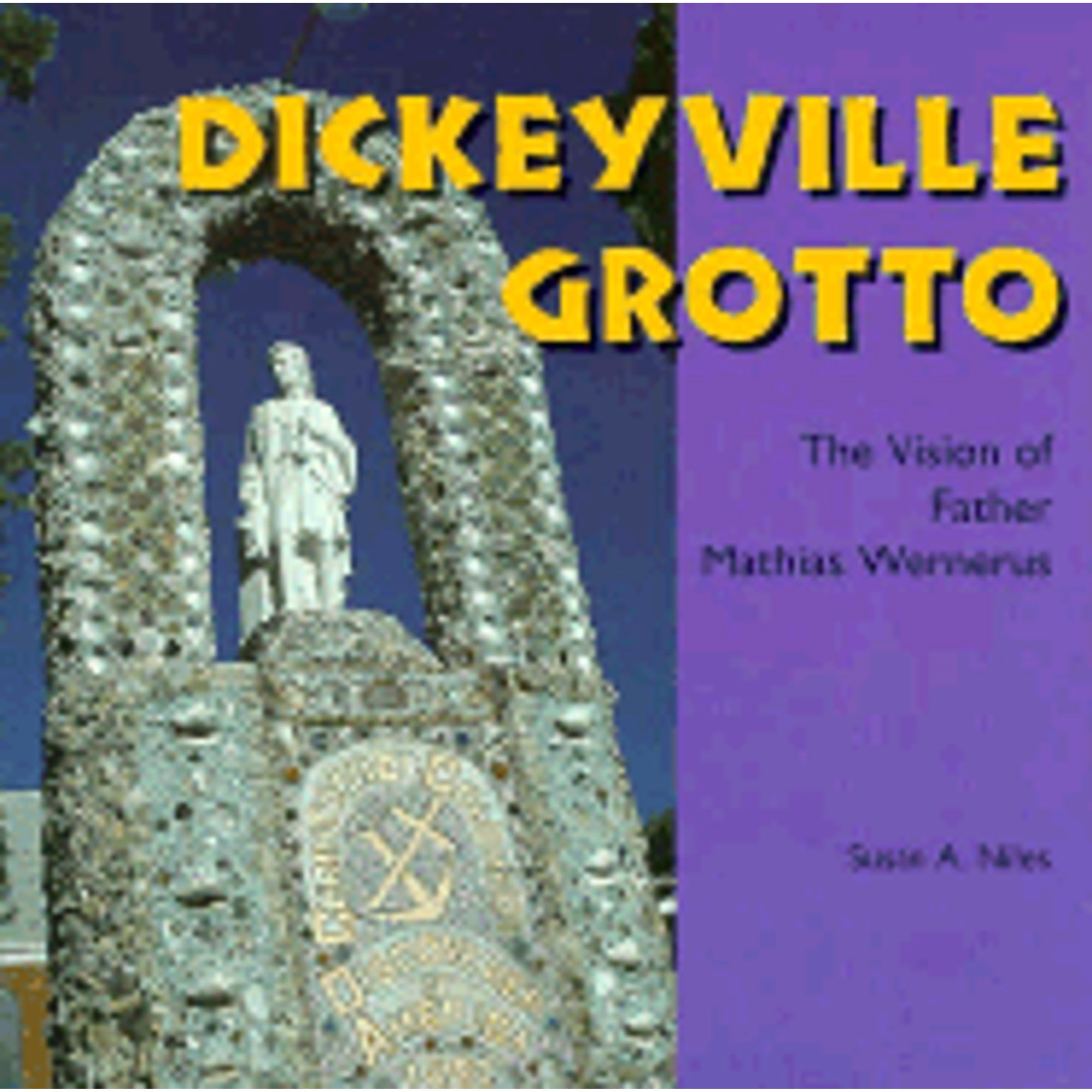 Dickeyville Grotto: The Vision of Father Mathias Wernerus (Folk Art and ...