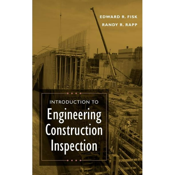 Introduction to Engineering Construction Inspection (Hardcover ...