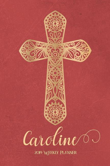 2019 Weekly Planner, Caroline: Personalized 90-Page Christian Planner ...