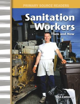 Pre-Owned Primary Source Readers: Sanitation Workers Then and Now (My ...