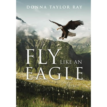 How To Fly Like An Eagle With Wings Like A Wimp! - Walmart.com