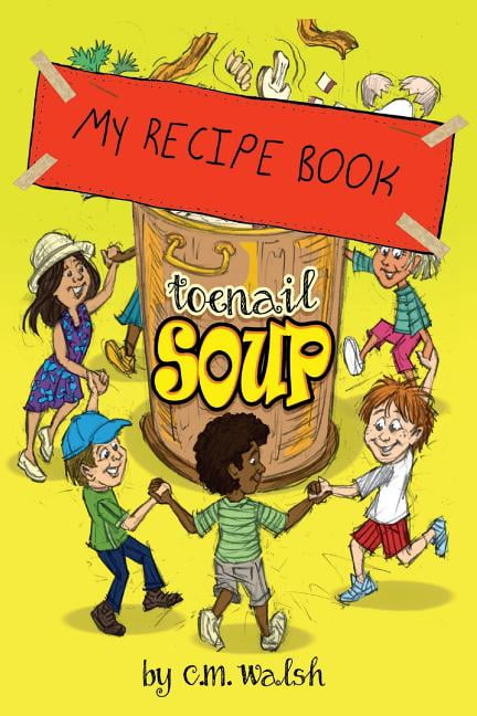 My Recipe Book-Toenail Soup (Paperback) - Walmart.com