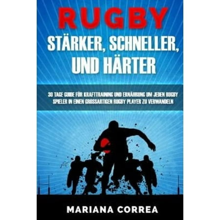 Rugby Starker, Schneller, Und Harter: Ein Komplettes Krafttraining Und ...
