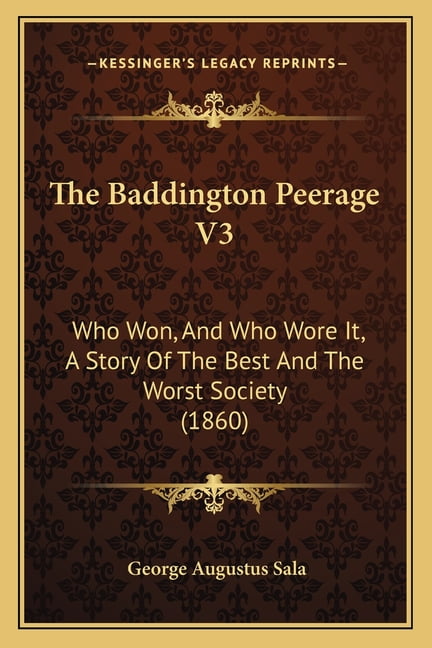 The Baddington Peerage V3 : Who Won, And Who Wore It, A Story Of The ...