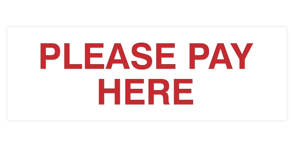 Basic Please Pay Here Sign (White/Red) - Small - Walmart.com