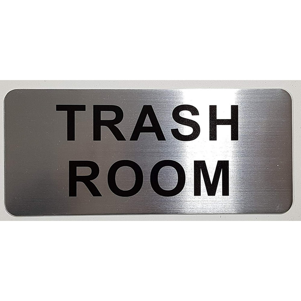 TRASH ROOM SIGN (BRUSH ALUMINIUM, 3.5X8 )-The Mont argent line ...