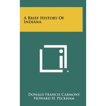 A Brief History of Indiana (Hardcover) - Walmart.com