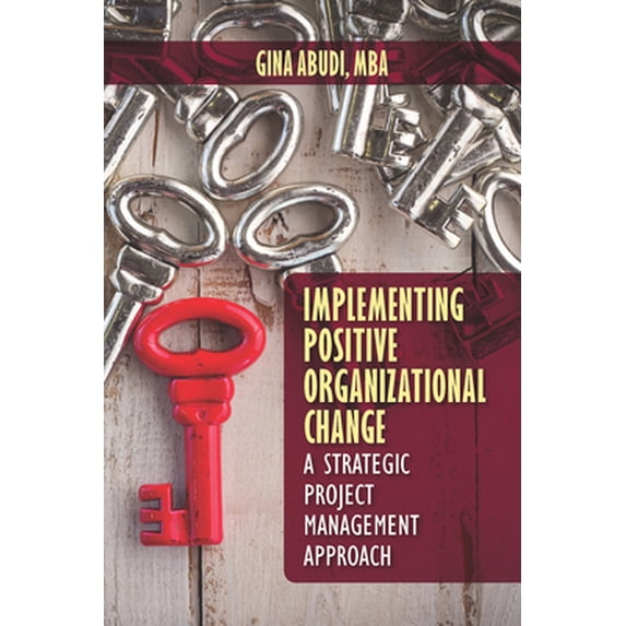 Pre-Owned Implementing Positive Organizational Change: A Strategic ...