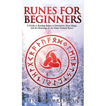 Taking Up The Runes : A Complete Guide To Using Runes In Spells ...